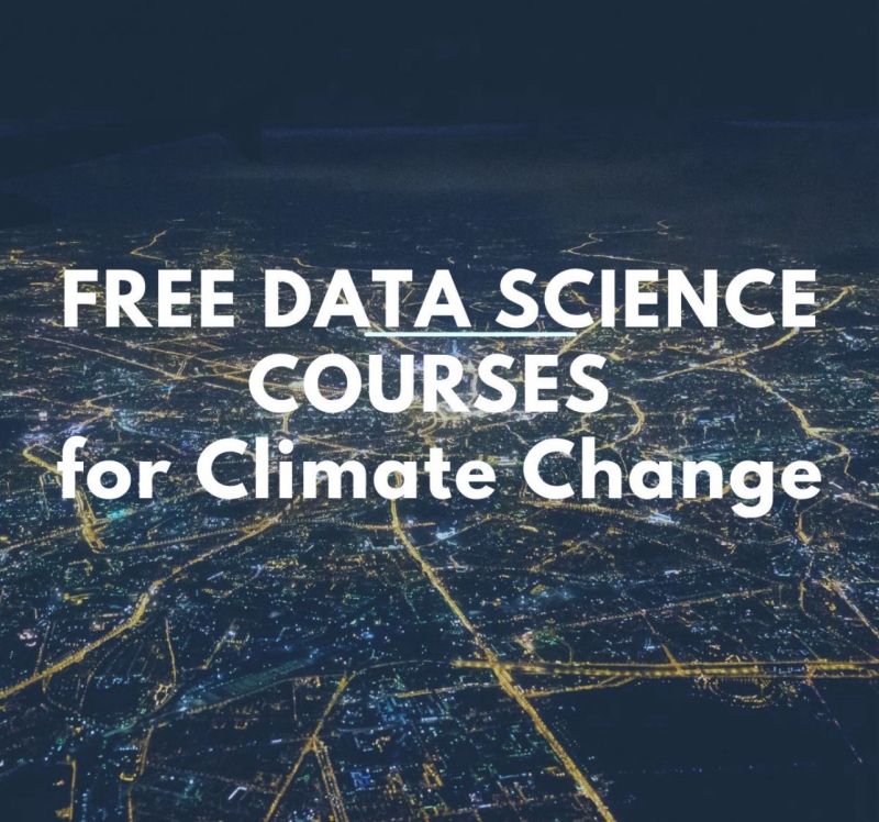 Free courses on Data Science for Climate Change