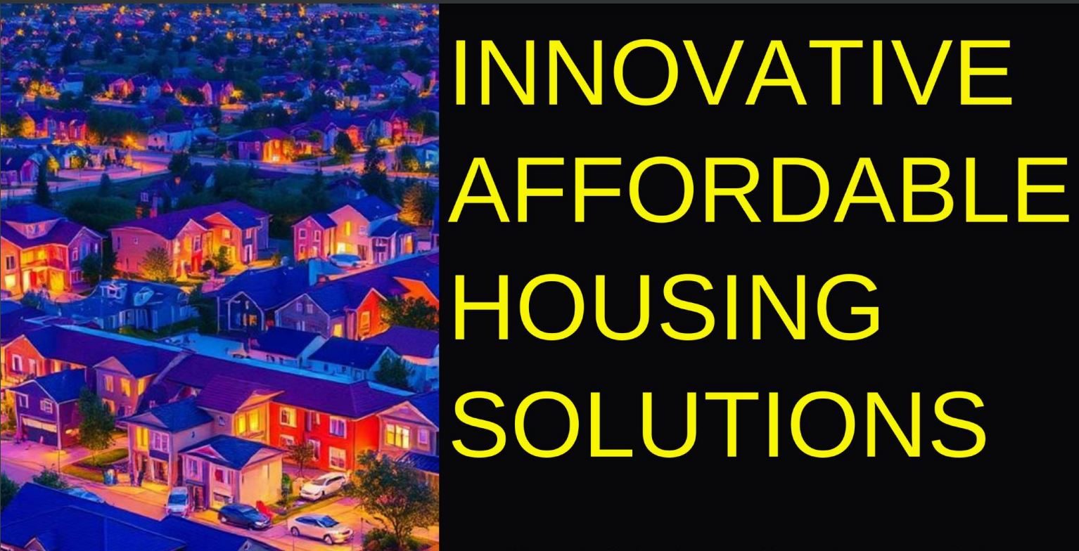 Innovative Affordable Housing Solutions